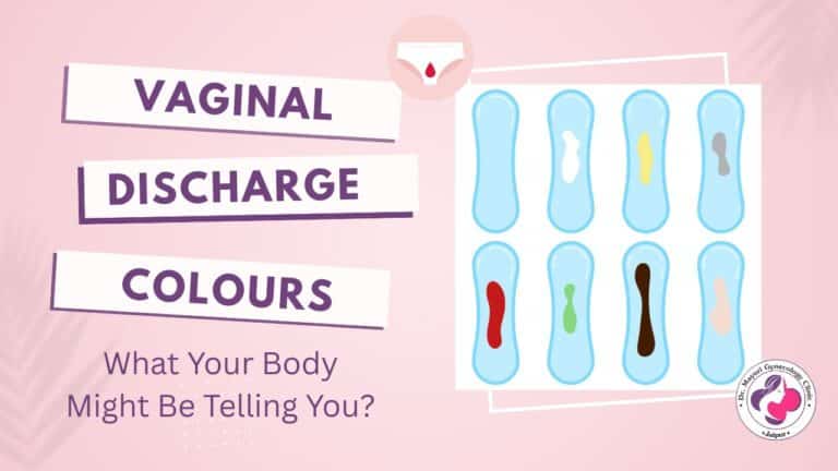 Vaginal Discharge Colors: What Your Body Might Be Telling You
